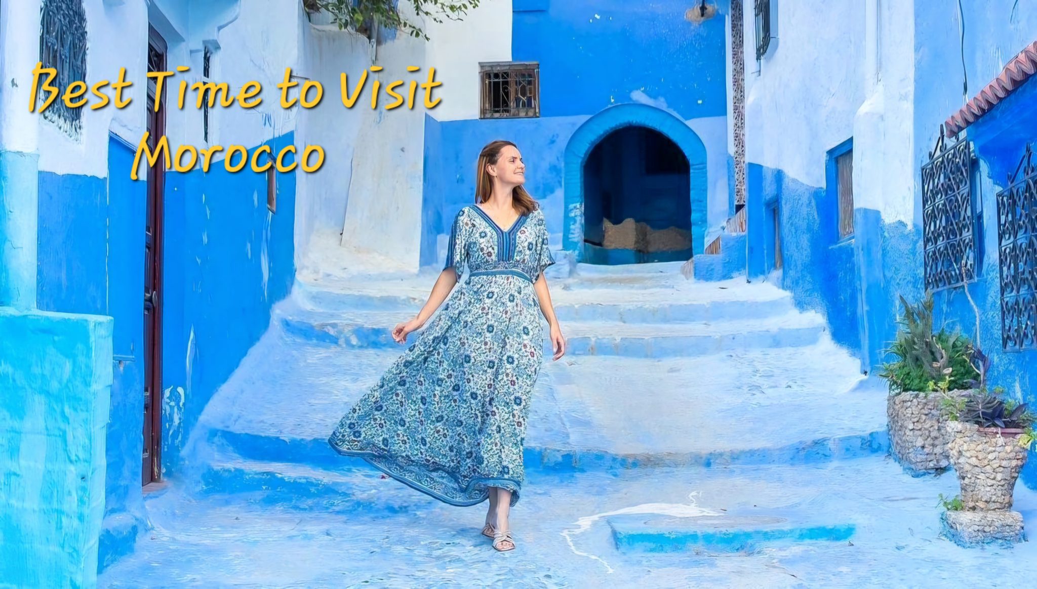 Il momento migliore per visitare il Marocco
